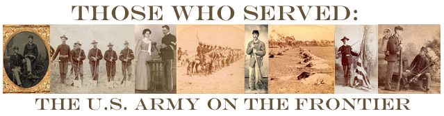 Those Who Served: The U. S. Army on the Frontier - National Cowboy ...