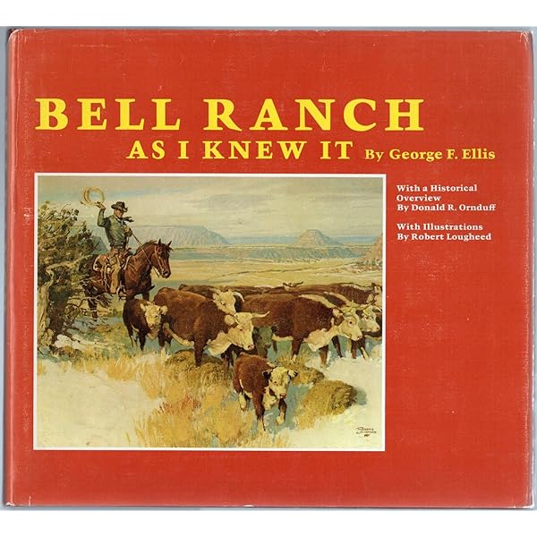 Bell Ranch As I Knew It - Western Heritage Award Winner - National ...