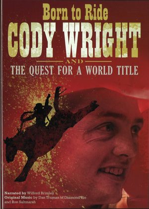 Born to Ride: Cody Wright and the Quest for a World Title - Western ...