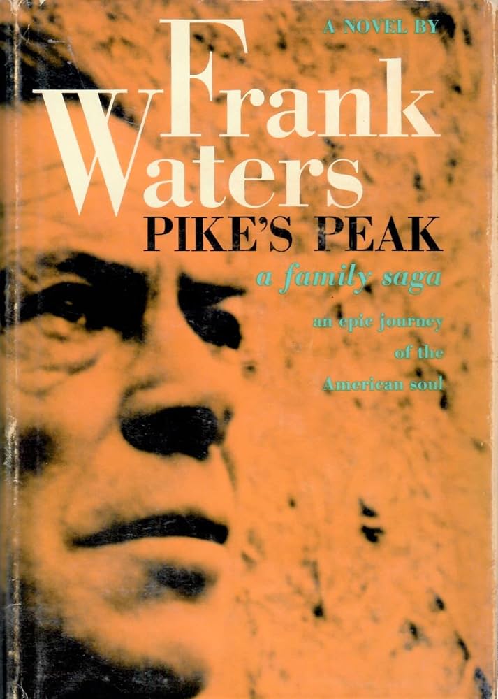 Pike's Peak: A Family Saga - Western Heritage Award Winner - National ...