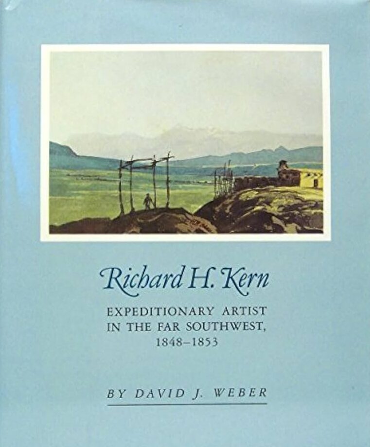 Richard H. Kern: Expeditionary Artist in the Far Southwest, 1848-1853 ...