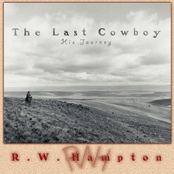 The Last Cowboy - His Journey - Western Heritage Award Winner ...