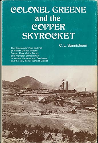 Colonel Greene and the Copper Skyrocket - Western Heritage Award Winner ...