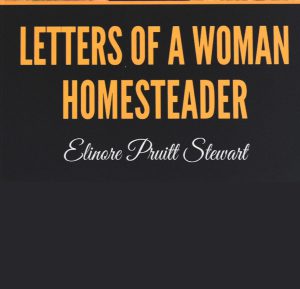 Read the West Book Club: Letters of a Woman Homesteader - National ...