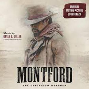 Montford: The Chickasaw Rancher Original Motion Picture Soundtrack ...