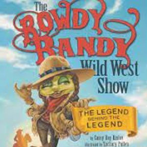 The Rowdy Randy Wild West Show - Western Heritage Award Winner ...