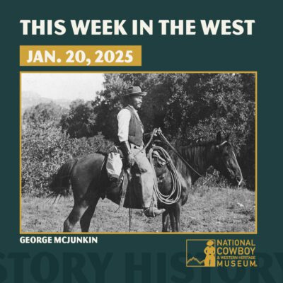 This Week in the West, Episode 12: George McJunkin - National Cowboy ...