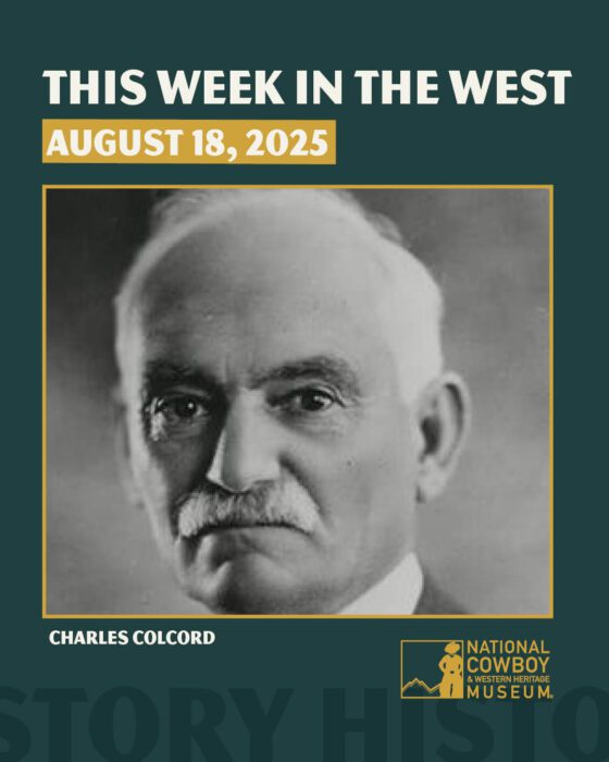 This Week in the West, Episode 42: Charles Colcord at the Center of ...